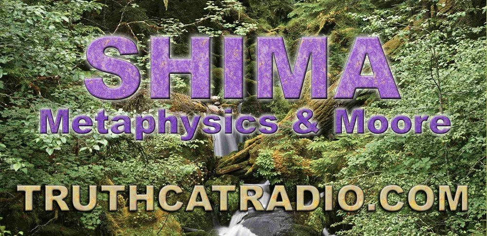 “Shima: Metaphysics & Moore” International Weekly Radio Show | 5D ...